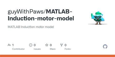 Github Guywithpawsmatlab Induction Motor Model Matlab Induction Motor Model