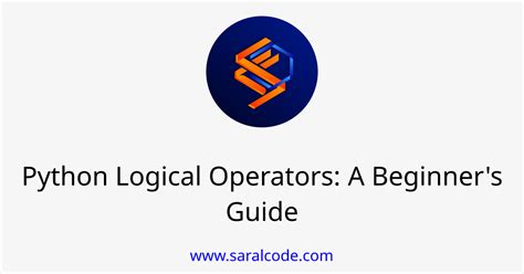 Python Logical Operators A Beginners Guide