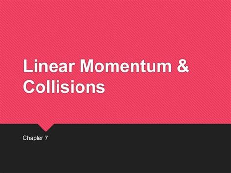 1 Linear And Linear Momentum Ppt
