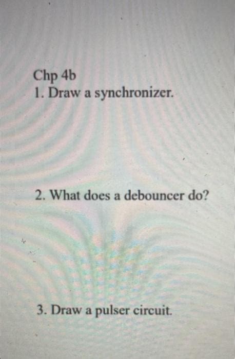 Solved Chp 4b 1 Draw A Synchronizer 2 What Does A
