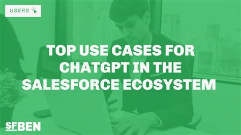 Josh Matthews On Linkedin Top Use Cases For Chatgpt In The Salesforce Ecosystem Salesforce Ben