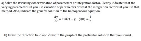 Solved A Solve The Ivp Using Either Variation Of Parameters