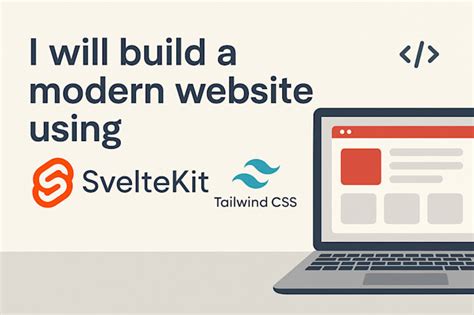 Develop Fast And Responsive Websites With Sveltekit And Tailwind By Dennismwangi256 Fiverr