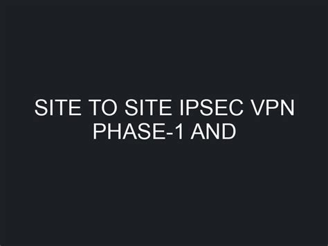 Techclick On Linkedin Site To Site Ipsec Vpn Phase 1 And Phase 2 Troubleshooting Step