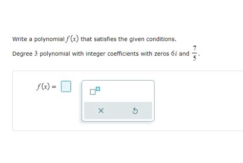 Solved Write A Polynomial F X That Satisfies The Given