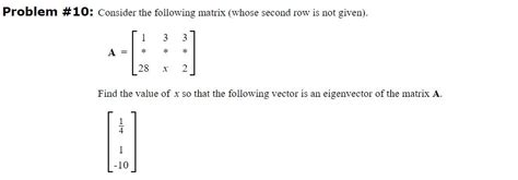 solved problem 10 consider the following matrix whose