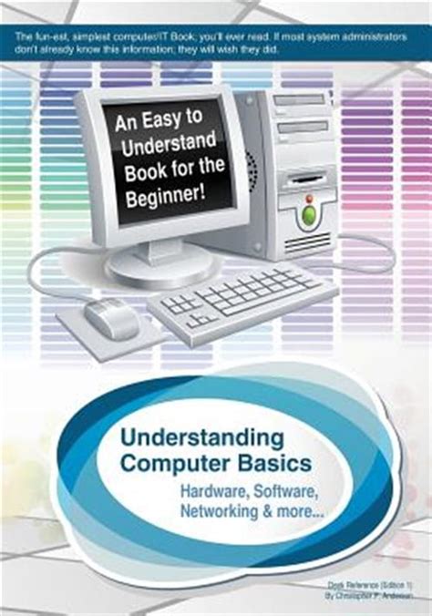 understanding computer basics understanding computer basics
