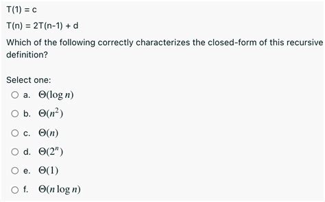solved t 1 0 t n 2t n 1 4 which of the following