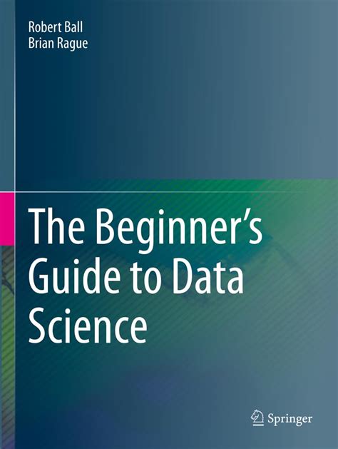 Buy The Beginners Guide To Data Science Book Online At Low Prices In India The Beginners