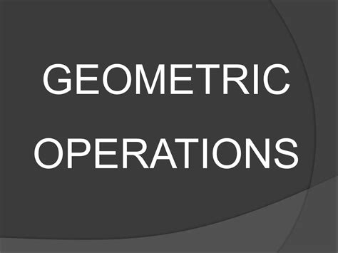 Colour And Geometric Operations Ppt