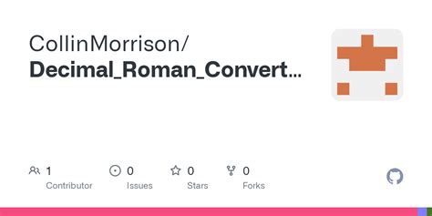 GitHub CollinMorrison Decimal Roman Converter