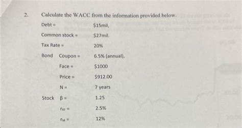 Solved Calculate The Wacc From The Information Provided