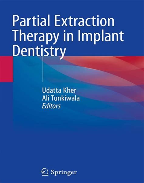 Partial Extraction Therapy In Implant Dentistry 1st Ed 2020 Edition Your Book Stop