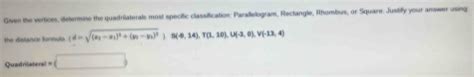 Solved Given The Vertices Determine The Quadrilaterals Most Specific