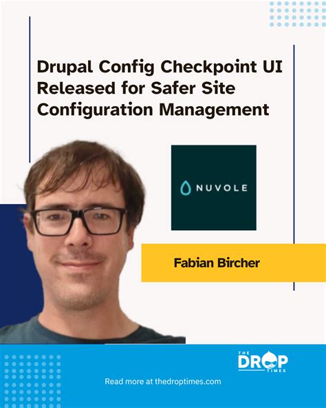 Drupal Config Checkpoint Ui Released For Safer Site Configuration Management