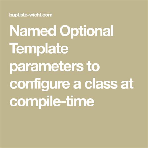 Named Optional Template Parameters To Configure A Class At Compile Time