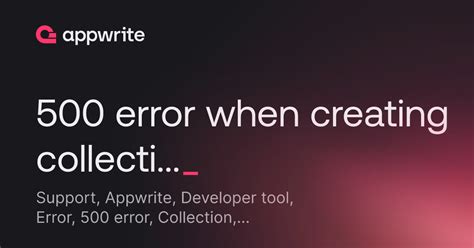 500 Error When Creating Collection In Database Threads Appwrite
