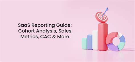 Saas Reporting Guide Cohort Analysis Sales Metrics Cac And More Poptin Blog