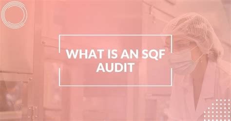 What Is An Sqf Audit And How Do I Pass An Sqf Audit