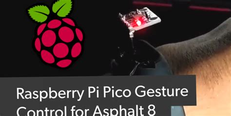 Raspberry Pi Pico Gesture Control Play Asphalt Using Hand Gestures