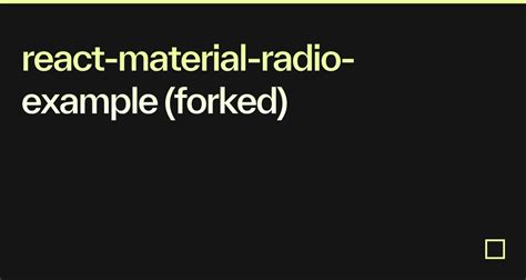 React Material Radio Example Forked Codesandbox