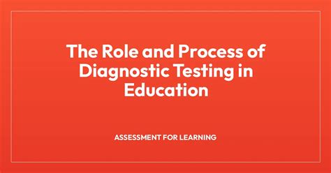The Role And Process Of Diagnostic Testing In Education • Teachers Institute