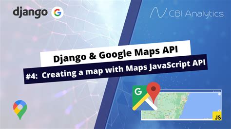 Django Google Maps Tutorial 4 Creating A Google Map With The Maps