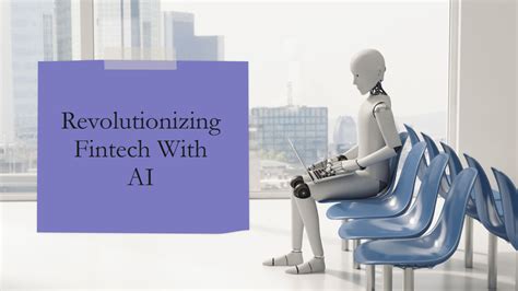 Unleashing The Power Of Ai Revolutionizing Fintech In The Digital Era