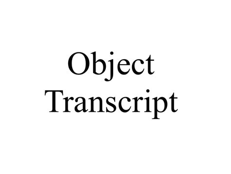 Object Transcript Object Shows Community Fandom