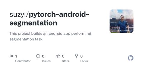 Github Suzyipytorch Android Segmentation This Project Builds An