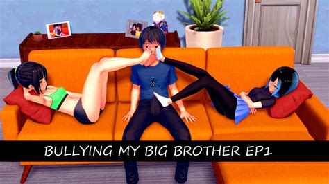 Bullying My Big Brother Ep 1 Extreme Version Included
