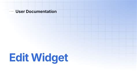 Edit Widget User Documentation