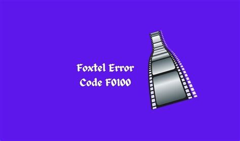 Foxtel Error Code F Fix It In Minutes