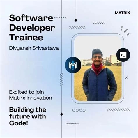 Divyansh Srivastava On Linkedin Newbeginnings Softwaredevelopment Matrixinnovation