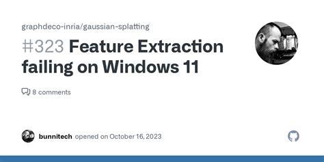 Feature Extraction Failing On Windows 11 · Issue 323 · Graphdeco Inriagaussian Splatting · Github