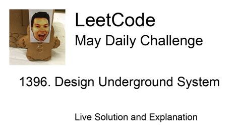 1396 Design Underground System Day 3131 Leetcode May Challenge