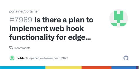 is there a plan to implement web hook functionality for edge agents