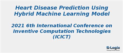 Heart Disease Prediction Using Hybrid Machine Learning Model S Logix