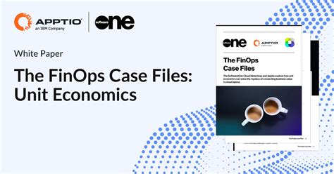 Apptio An Ibm Company On Linkedin The Finops Case Files Unit Economics Apptio