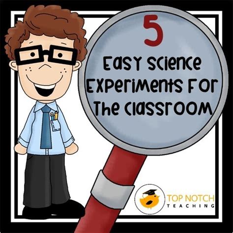Easy Science Experiments For The Classroom