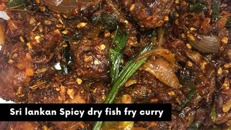 Spicy Dry Fish Fry Curry Sri Lankan Style Spicy Dry Fish Fry Curry