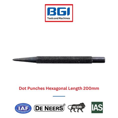 Dot Punches Hexagonal Length 200mm De Neers Hsn 8203