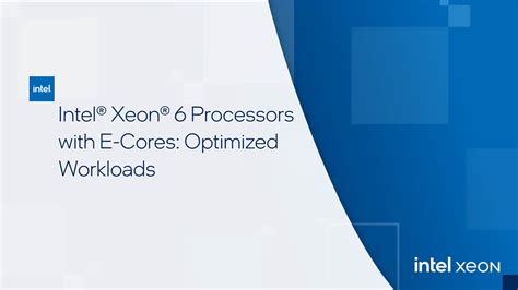 Intel® Xeon® 6 Processors With E Cores Optimized Workloads Intel® Industry Solution Builders