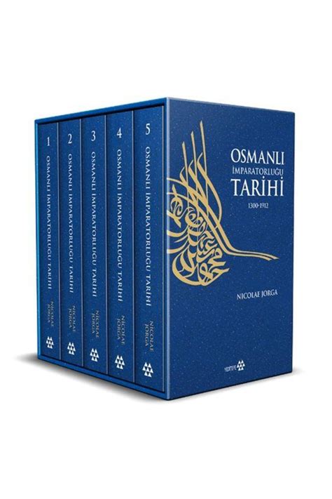 Genel Markalar Osmanlı İmparatorluğu Tarihi 1300 1912 5 Cilt Yeditepe Yayınevi Nicolae