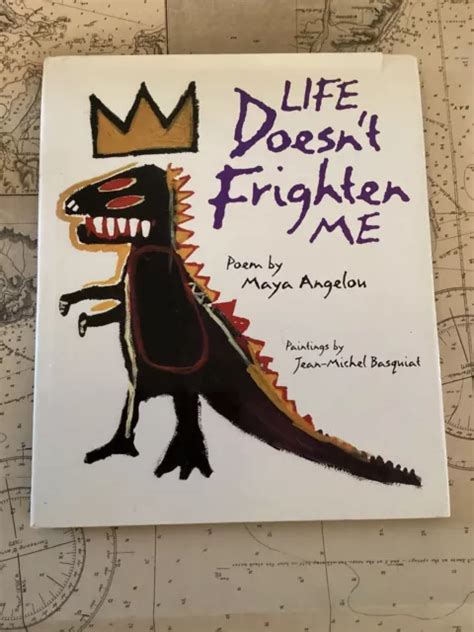 Life Doesnt Frighten Me Maya Angelou Basquiat First Edition 1993 £37