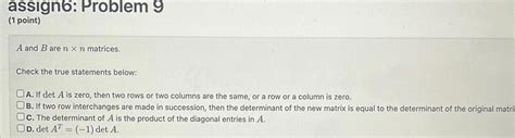 [answered] assign6 problem 9 1 point a and b are n x n matrices check