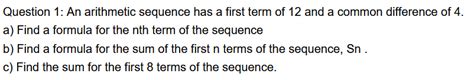 Solved Question An Arithmetic Sequence Has A First Term Chegg
