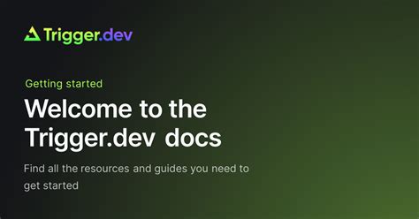 welcome to the trigger dev docs trigger dev