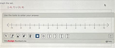 Solved Graph The Set 8 7 0 8 Use The Tools To Enter Your Chegg Com
