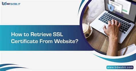 How To Retrieve Ssl Certificate From Website Step By Step Guide